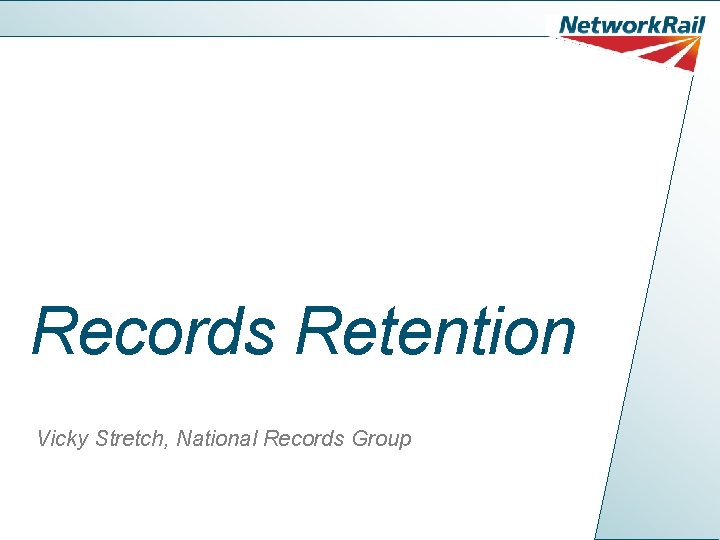 Records Retention Vicky Stretch National Records Group Context