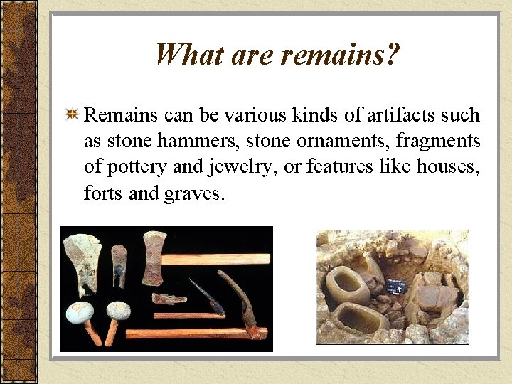 Archaeology An Introduction The study of past human
