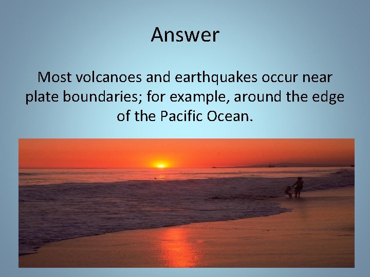 What are earthquakes and volcanoes Chapter 6 Lesson
