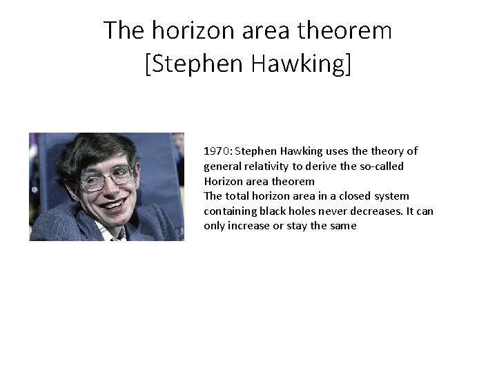 Black Hole Thermodynamics The horizon area theorem Stephen
