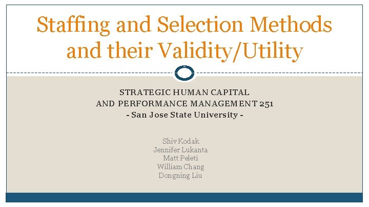 Staffing and Selection Methods and their ValidityUtility STRATEGIC