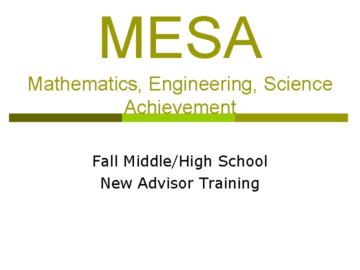 MESA Mathematics Engineering Science Achievement Fall MiddleHigh School