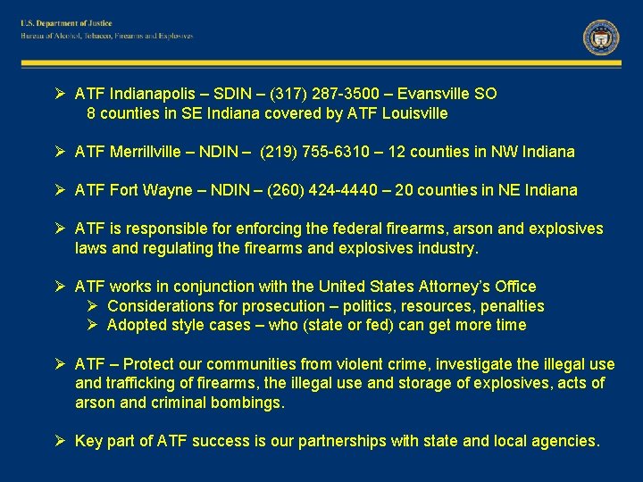 ATF Indianapolis SDIN 317 287 3500 Evansville SO