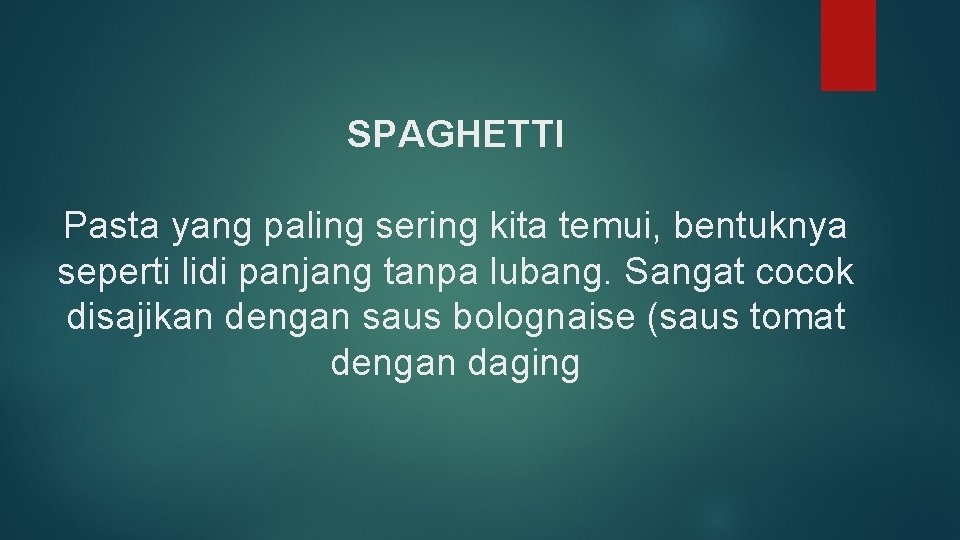 JENISJENIS PASTA SPAGHETTI Pasta yang paling sering kita