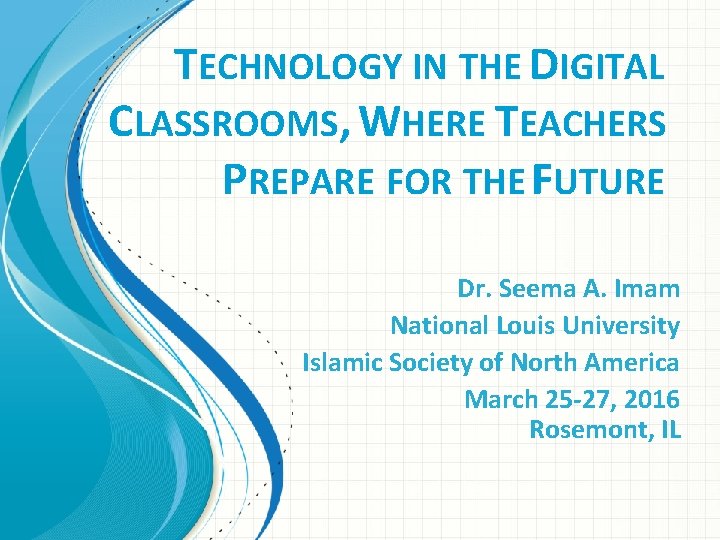 TECHNOLOGY IN THE DIGITAL CLASSROOMS WHERE TEACHERS PREPARE