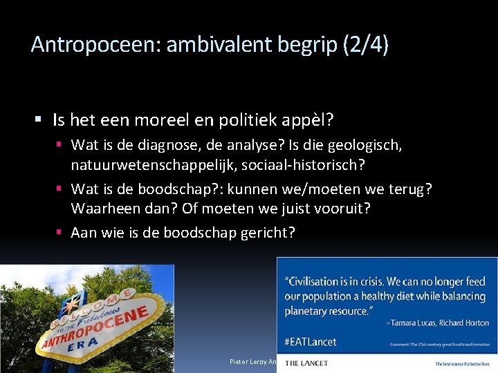 HET ANTROPOCEEN ambities en risicos van een begrip