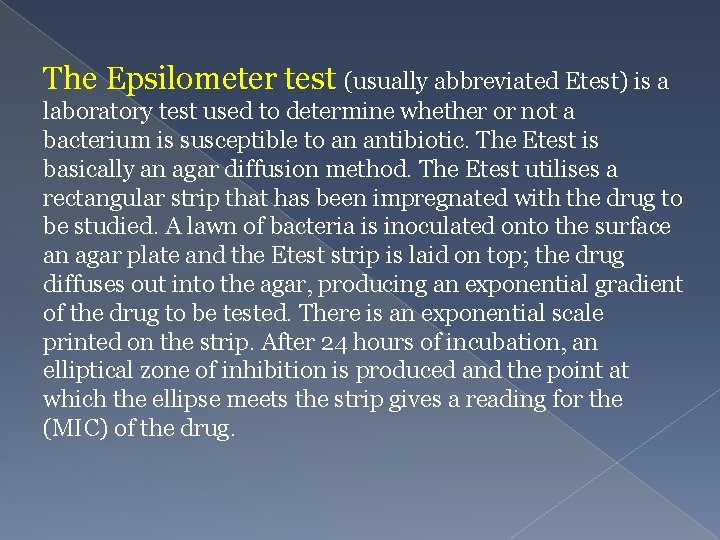 Antibiotics Lab 8 The method of testing most