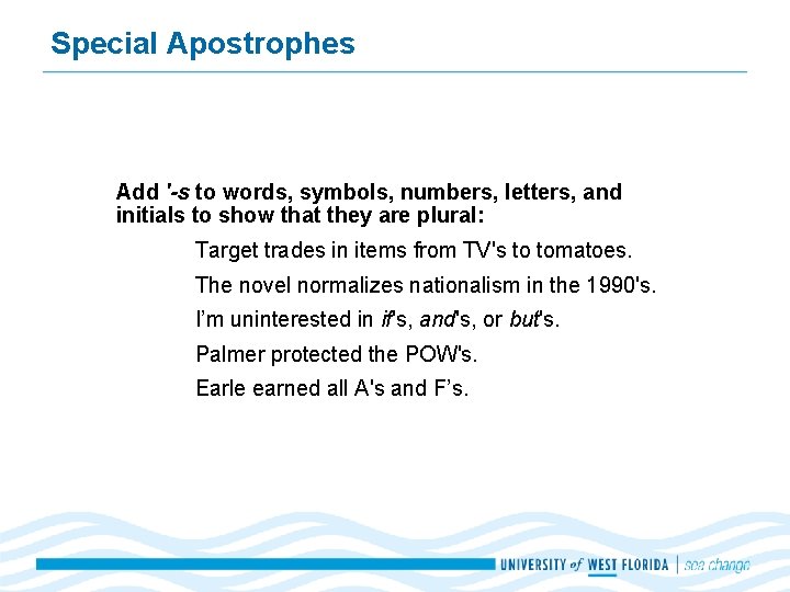 Possessives and Apostrophes Adapted from Real Good Grammar