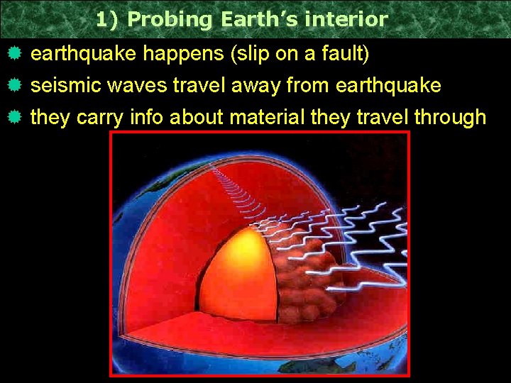 Ch 21 Earths interior 1 Probing Earths interior
