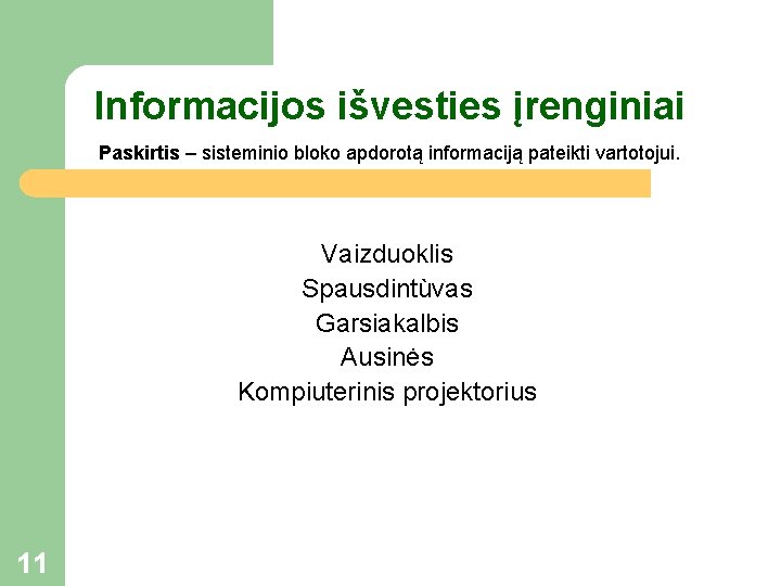 Kompiuterio sandara II dalis 1 Informacijos vesties renginiai