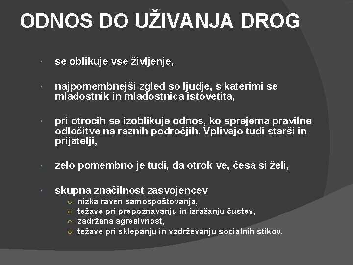 DROGE O EM BOMO GOVORILI Kaj je droga