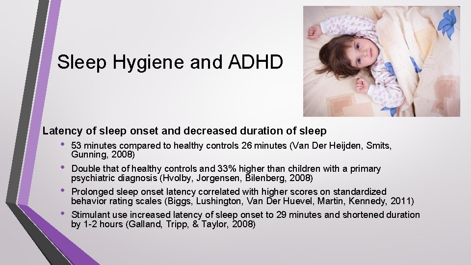 Sleep and Attention Deficit Hyperactivity Disorder Katherine H