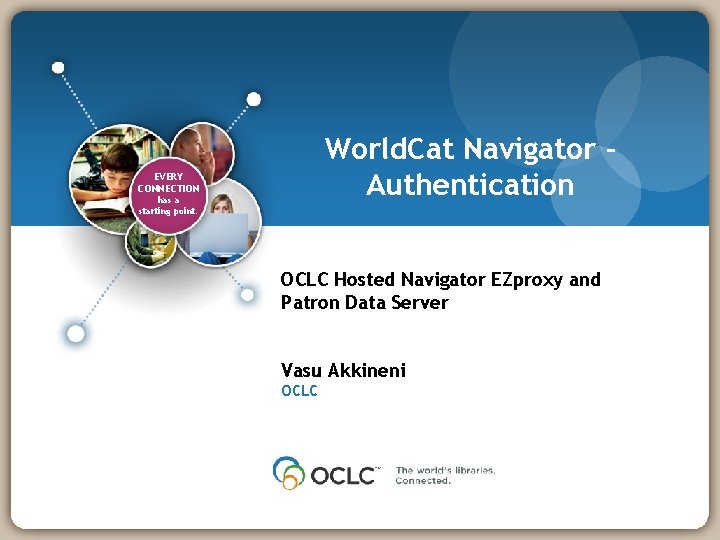 World Cat Navigator Authentication EVERY CONNECTION has a