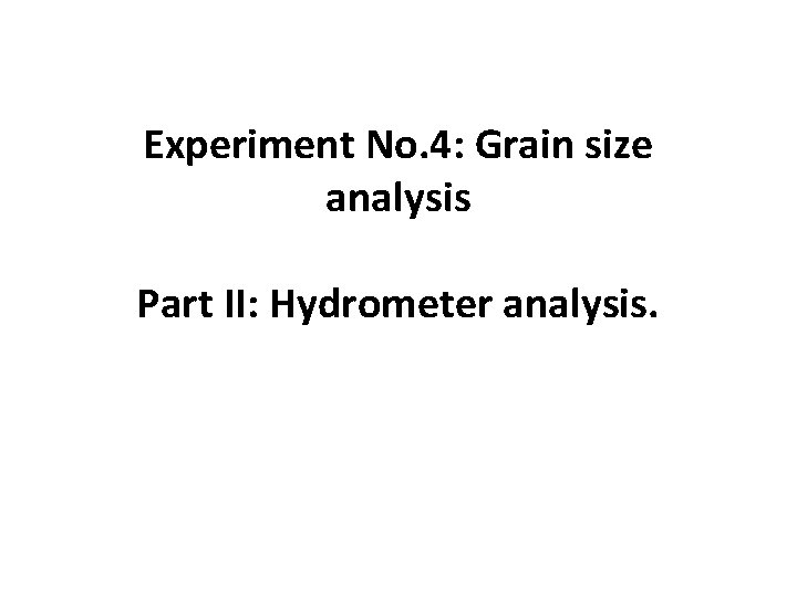 Experiment No 4 Grain size analysis Part II