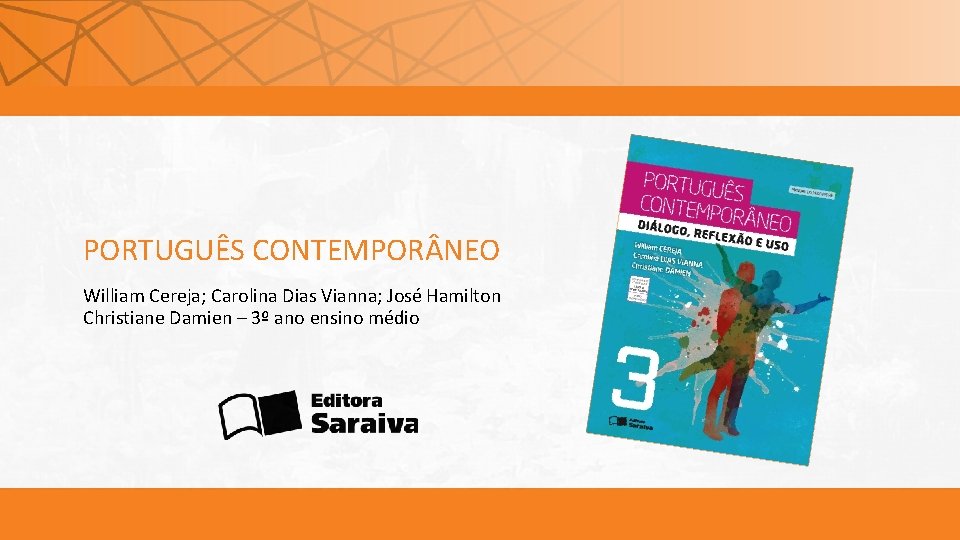 LNGUA PORTUGUESA PORTUGUS CONTEMPOR NEO William Cereja Carolina