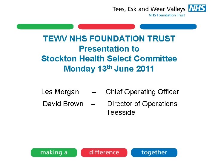 TEWV NHS FOUNDATION TRUST Presentation to Stockton Health