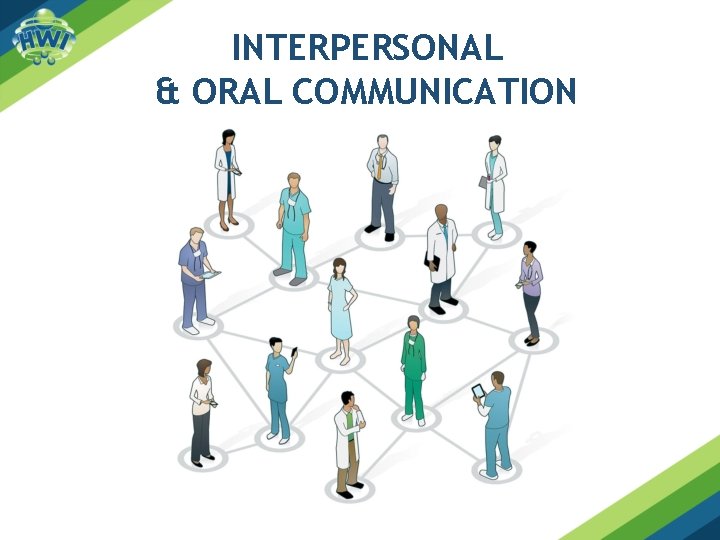 HiTouch Healthcare INTERPERSONAL ORAL COMMUNICATION WHAT TO EXPECT