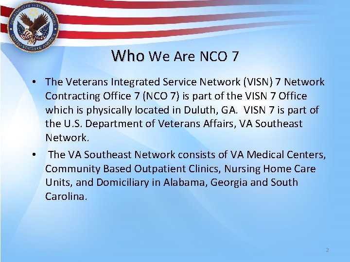 NETWORK CONTRACTING OFFICE 7 Who We Are NCO