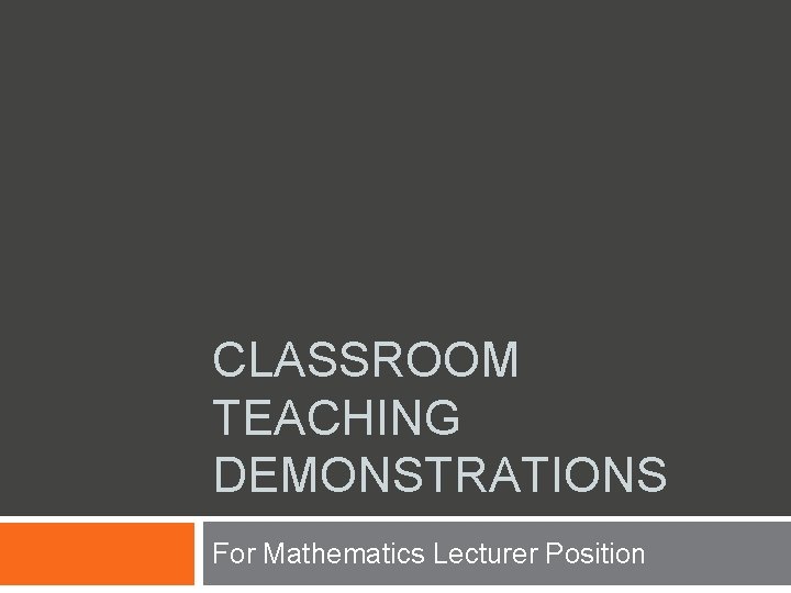 CLASSROOM TEACHING DEMONSTRATIONS For Mathematics Lecturer Position ...