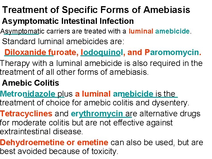 Amebiasis is infection with Entamoeba histolytica This organism
