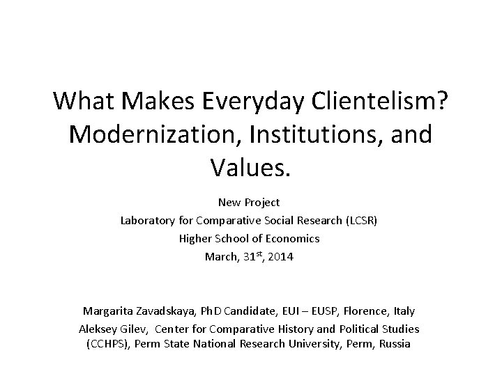 What Makes Everyday Clientelism Modernization Institutions and Values