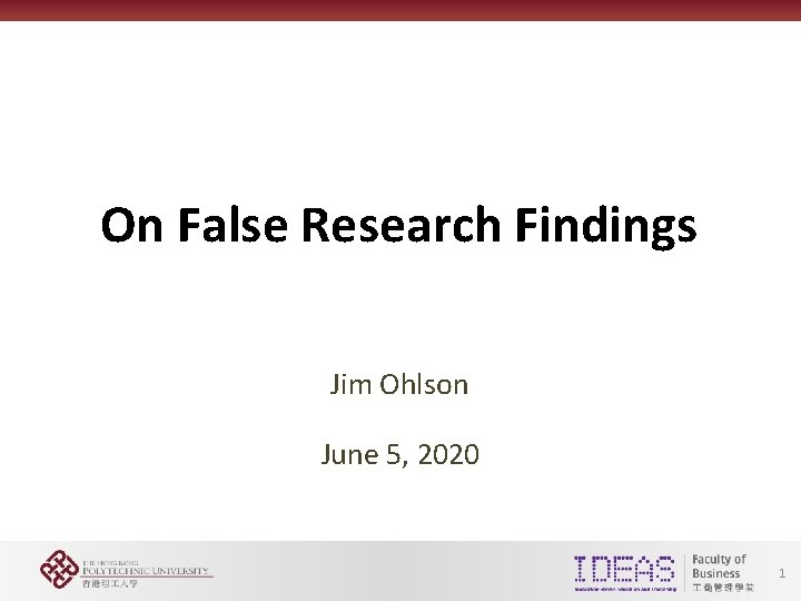 On False Research Findings Jim Ohlson June 5