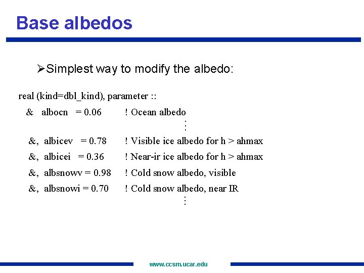 Changing the albedo in CSIM 4 Julie Schramm