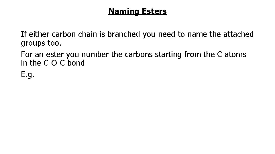 Esters 26 February 2021 Esters Lesson Objective To