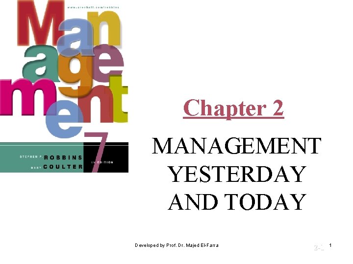 Chapter 2 MANAGEMENT YESTERDAY AND TODAY Prentice Hall