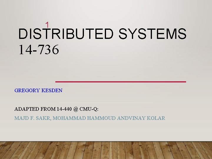 1 DISTRIBUTED SYSTEMS 14 736 GREGORY KESDEN ADAPTED