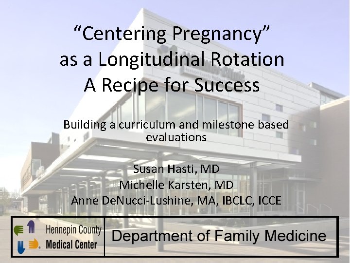 Centering Pregnancy as a Longitudinal Rotation A Recipe