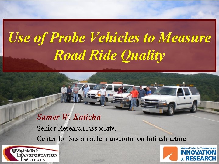 Use of Probe Vehicles to Measure Road Ride