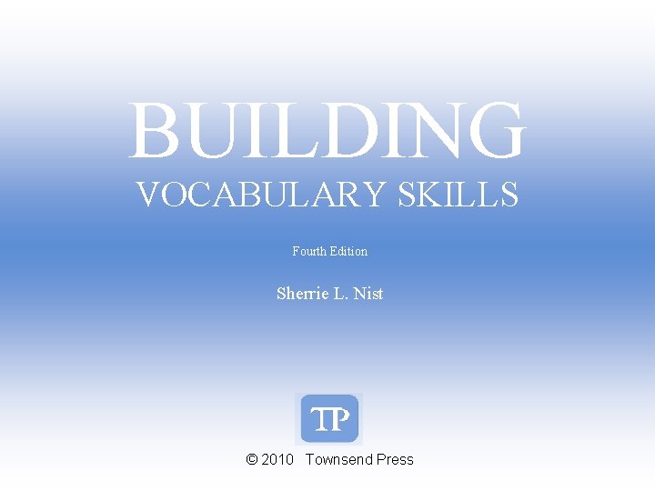 BUILDING VOCABULARY SKILLS Fourth Edition Sherrie L Nist