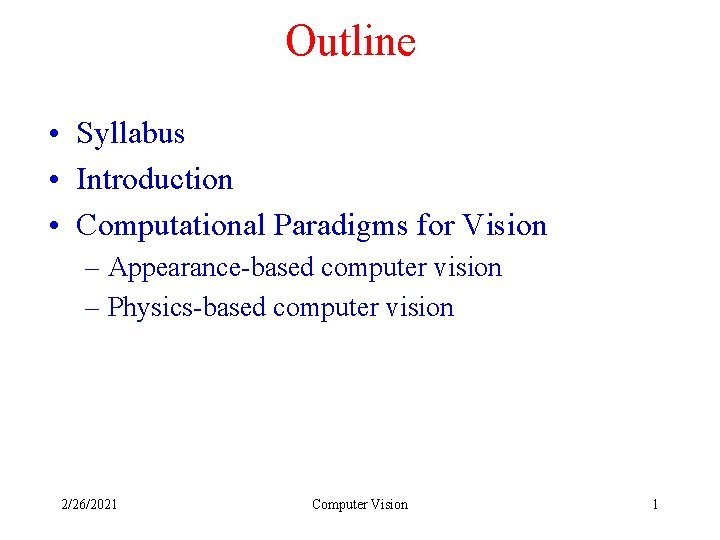 Outline Syllabus Introduction Computational Paradigms for Vision ...