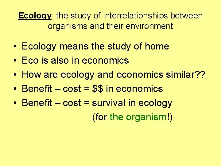 Ecology the study of interrelationships between organisms and
