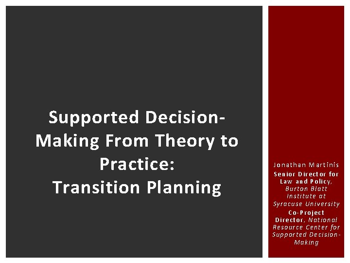 Supported Decision Making From Theory to Practice Transition