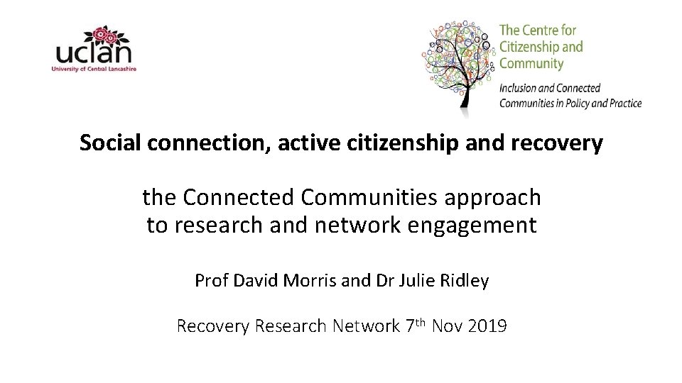 Social connection active citizenship and recovery the Connected