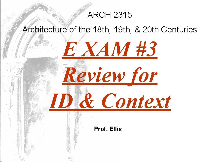 ARCH 2315 Architecture of the 18 th 19