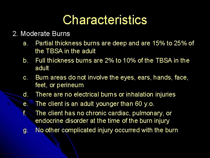 BURN INJURIES Cell destruction of the layers of