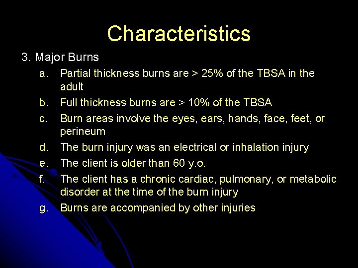 BURN INJURIES Cell destruction of the layers of