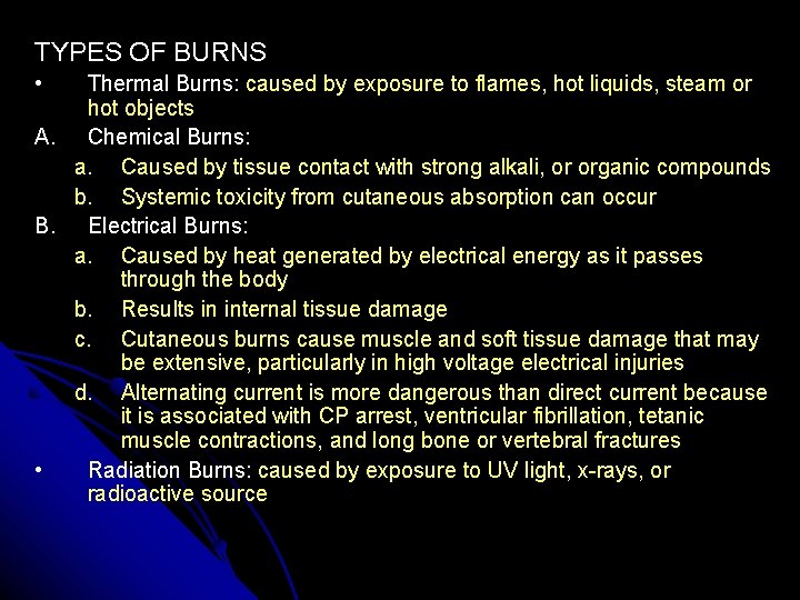BURN INJURIES Cell destruction of the layers of