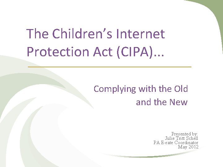 The Childrens Internet Protection Act CIPA Complying with