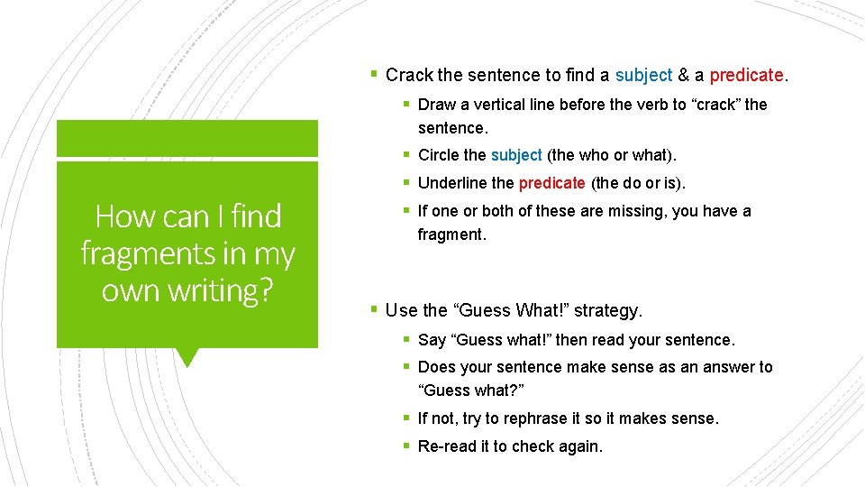 Guess What Complete Sentences How to identify fragments
