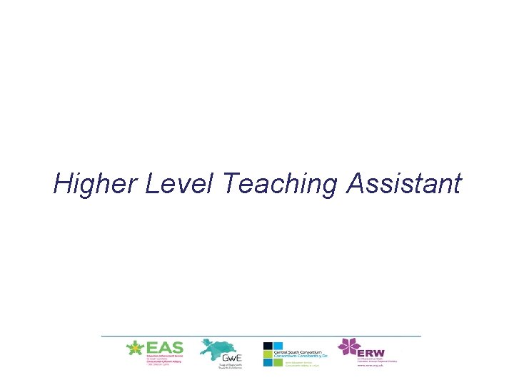 Higher Level Teaching Assistant What is HLTA The