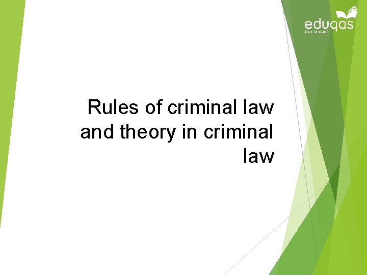 Rules of criminal law and theory in criminal