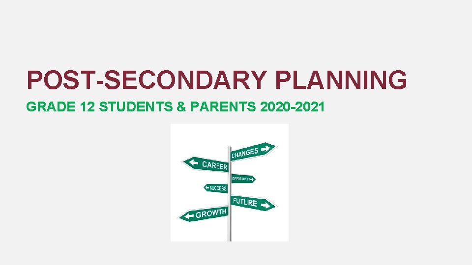 POSTSECONDARY PLANNING GRADE 12 STUDENTS PARENTS 2020 2021