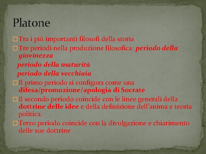 Filosofia Antica Socrate e Platone Socrate Svolta fondamentale