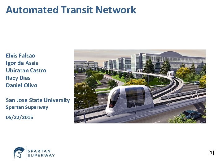 Automated Transit Network Elvis Falcao Igor de Assis