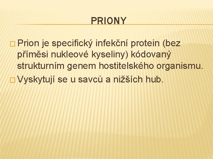 SUBVIROV PATOGENY Viroidy Satelitn RNA Priony Hepatitis delta