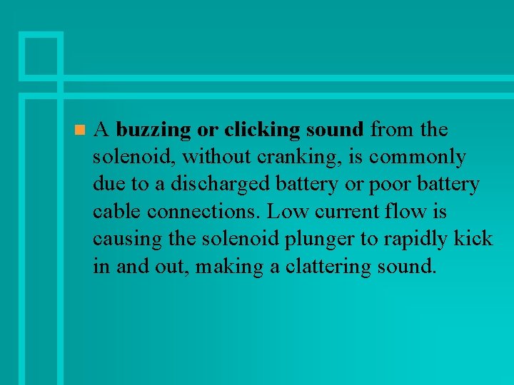 Common starting system problems n In a nocrank